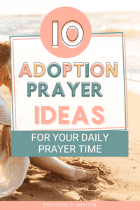 Adoption Prayers: 10 Prayers for Your Adoption Journey