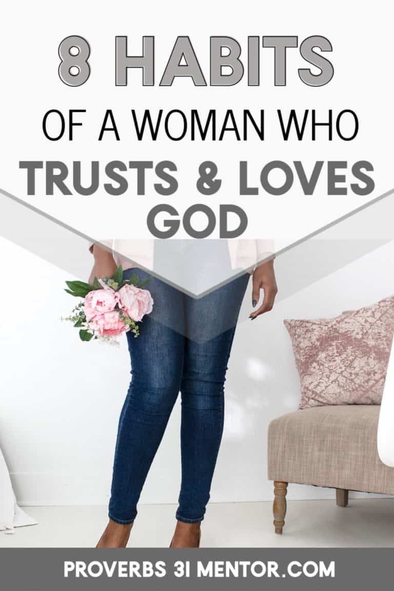 8 Habits of a Woman Who Trusts and Loves God