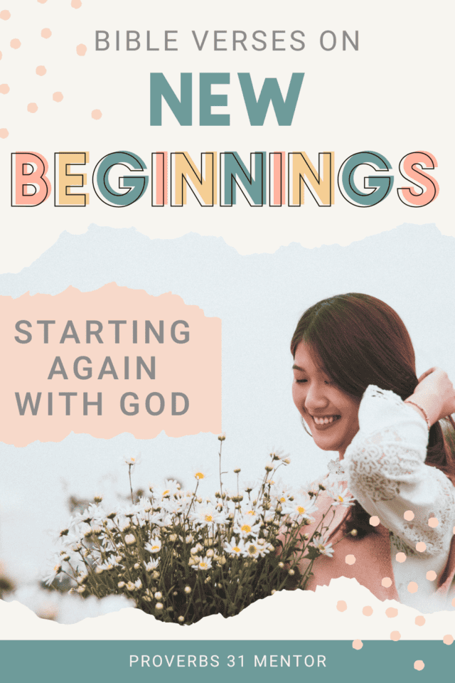 Bible Verses About New Beginnings: Starting Again with God