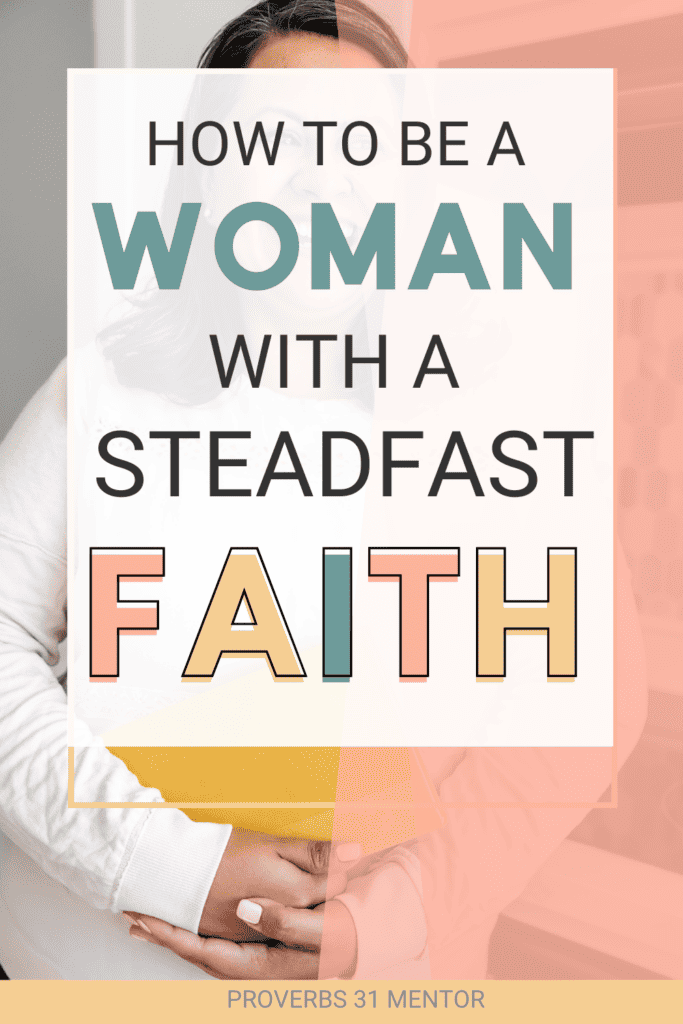 Steadfast in the Bible: Verses About Steadfastness in God