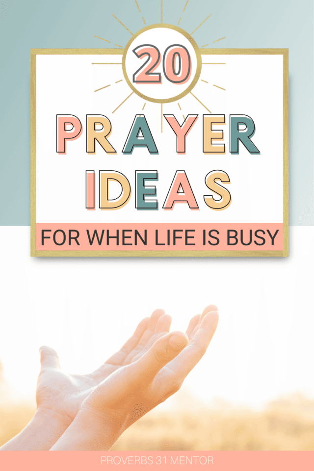 20 Simple Prayer Ideas for When You Don't Have Time to Pray