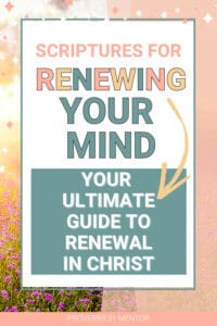 Scripture for Renewing Your Mind: Your Guide to Renewal